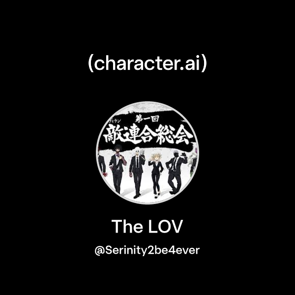 Chat with The LOV | character.ai | Personalized AI for every moment of ...