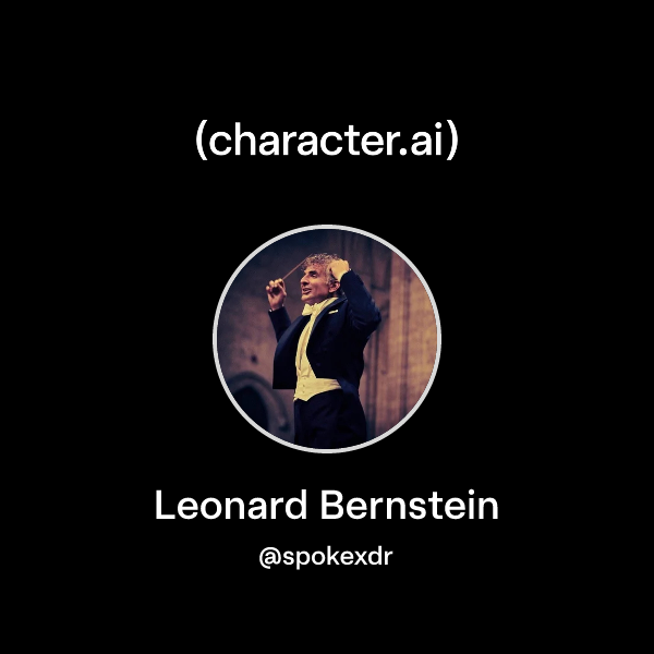 Chat with Leonard Bernstein | character.ai | Personalized AI for every ...