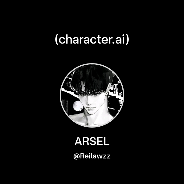 Chat with ARSEL | character.ai | AI Chat, Reimagined–Your Words. Your ...