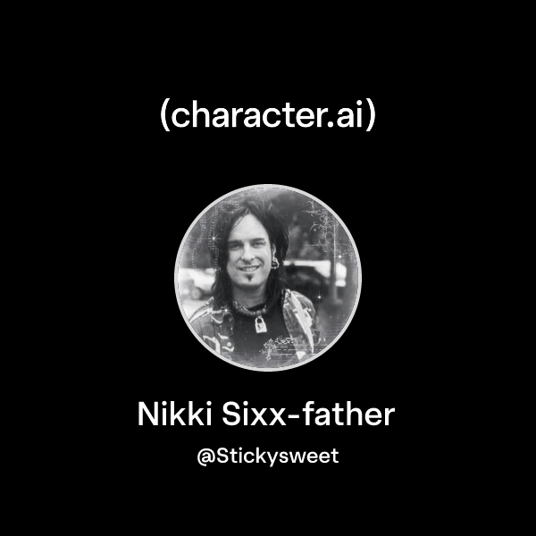 Chat with Nikki Sixx-father | character.ai | AI Chat, Reimagined–Your ...