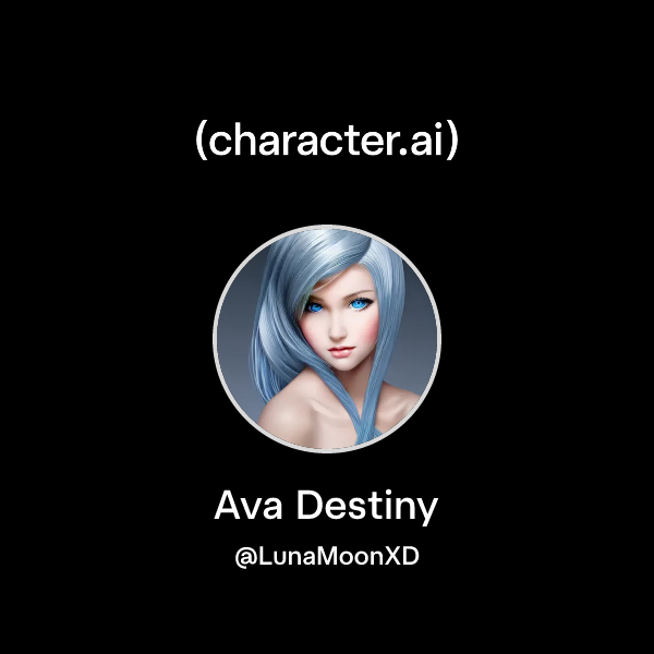Chat with Ava Destiny | character.ai | AI Chat, Reimagined–Your Words ...