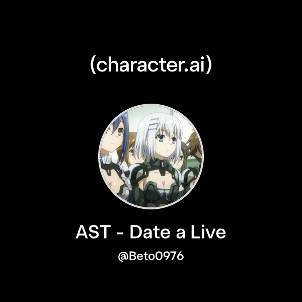Chat with AST - Date a Live | character.ai | AI Chat, Reimagined–Your ...