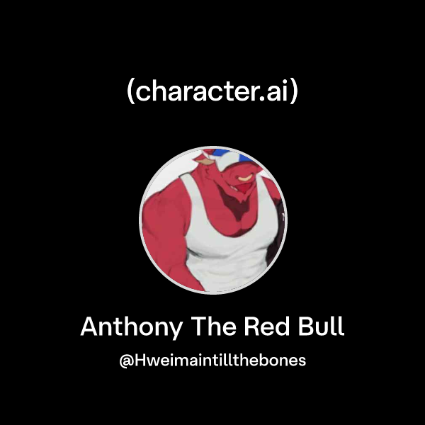 Chat with Anthony The Red Bull | character.ai | Personalized AI for ...
