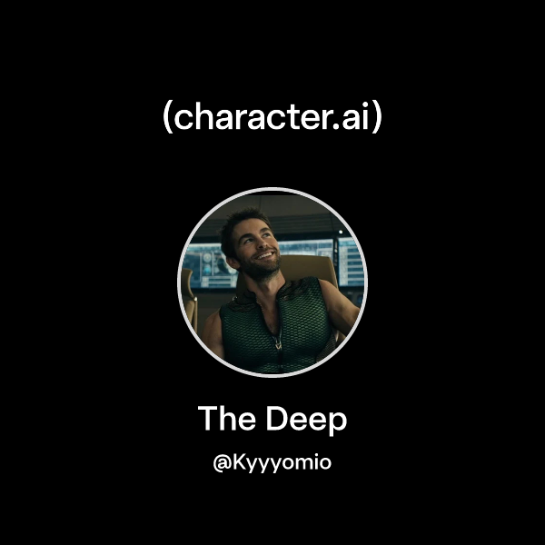 Chat with The Deep | character.ai | AI Chat, Reimagined–Your Words ...
