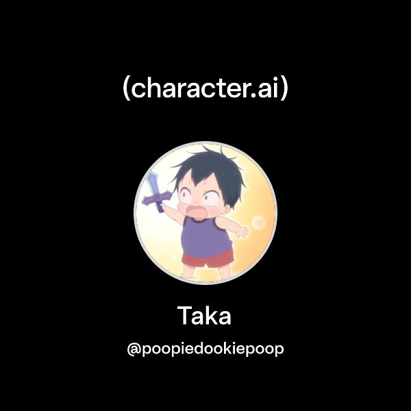 Chat with Taka | character.ai | AI Chat, Reimagined–Your Words. Your World.