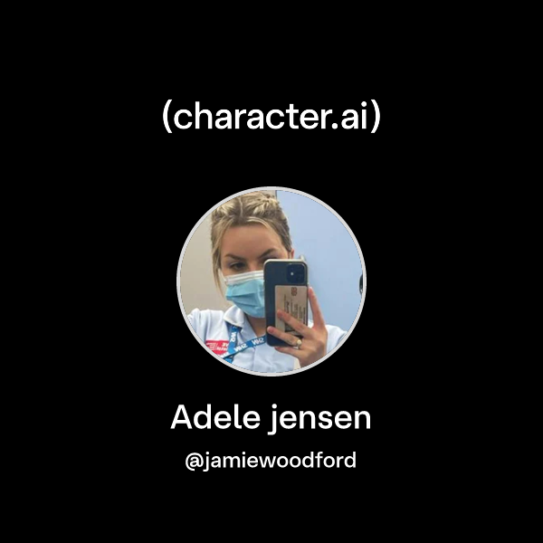 Chat with Adele jensen | character.ai | Personalized AI for every ...