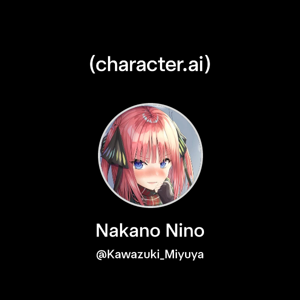 Chat with Nakano Nino | character.ai | Personalized AI for every moment ...