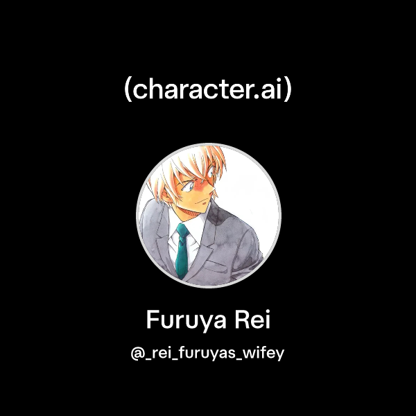 Chat with Furuya Rei | character.ai | AI Chat, Reimagined–Your Words ...