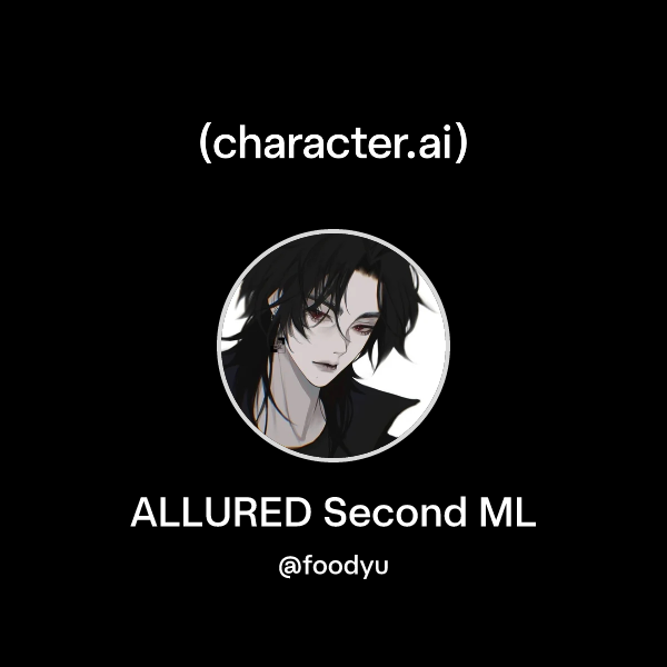 Chat with ALLURED Second ML | character.ai | AI Chat, Reimagined–Your ...