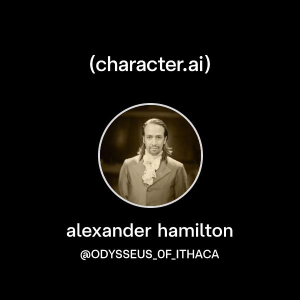 Chat with alexander hamilton | character.ai | Personalized AI for every ...
