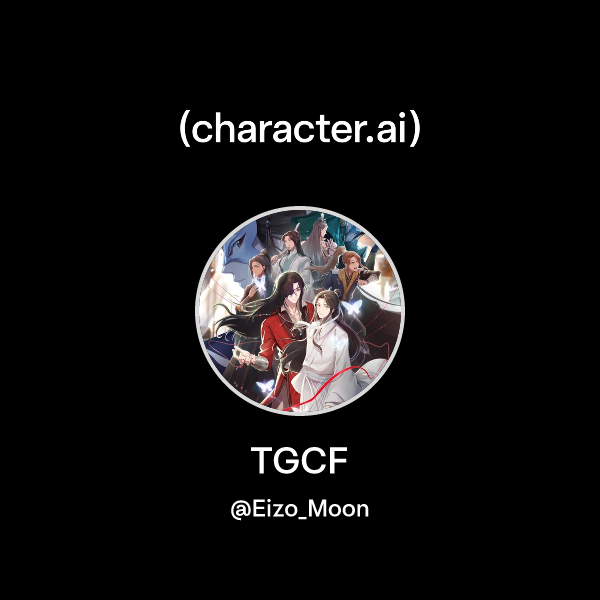 Chat with TGCF | character.ai | AI Chat, Reimagined–Your Words. Your World.