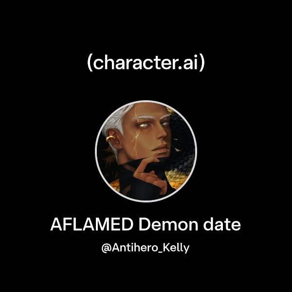 Chat with AFLAMED Demon date | character.ai | Personalized AI for every ...