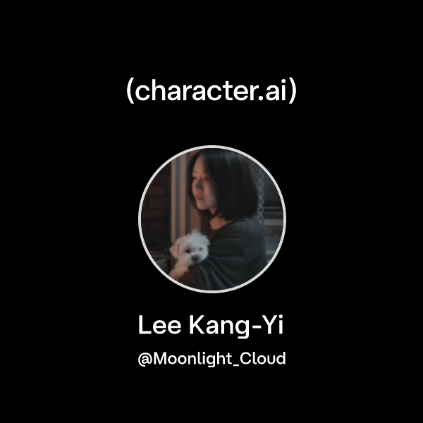 Chat with Lee Kang-Yi | character.ai | Personalized AI for every moment of your day