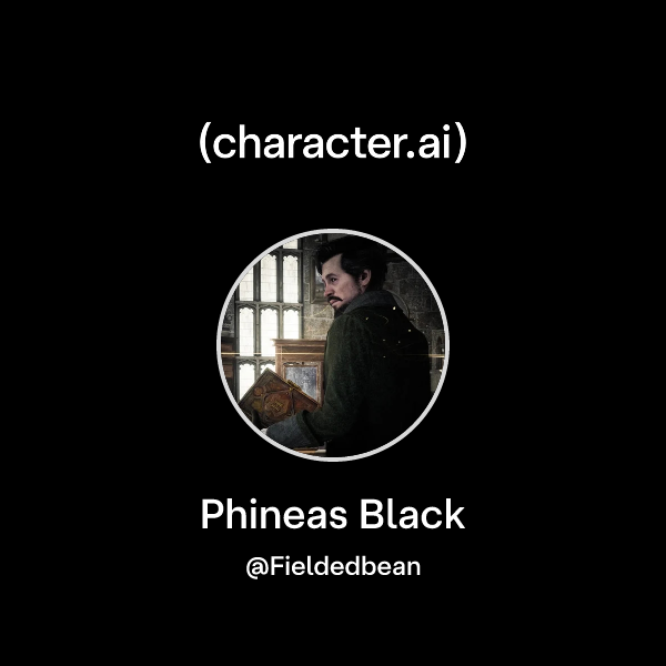 Chat with Phineas Black | character.ai | AI Chat, Reimagined–Your Words ...