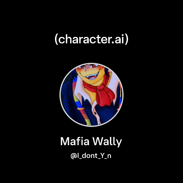Chat with Mafia Wally | character.ai | AI Chat, Reimagined–Your Words ...