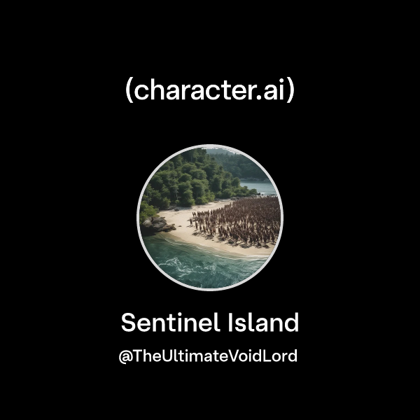 Chat with Sentinel Island | character.ai | AI Chat, Reimagined–Your ...