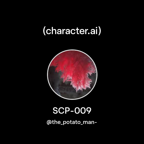 Chat with SCP-009 | character.ai | Personalized AI for every moment of ...
