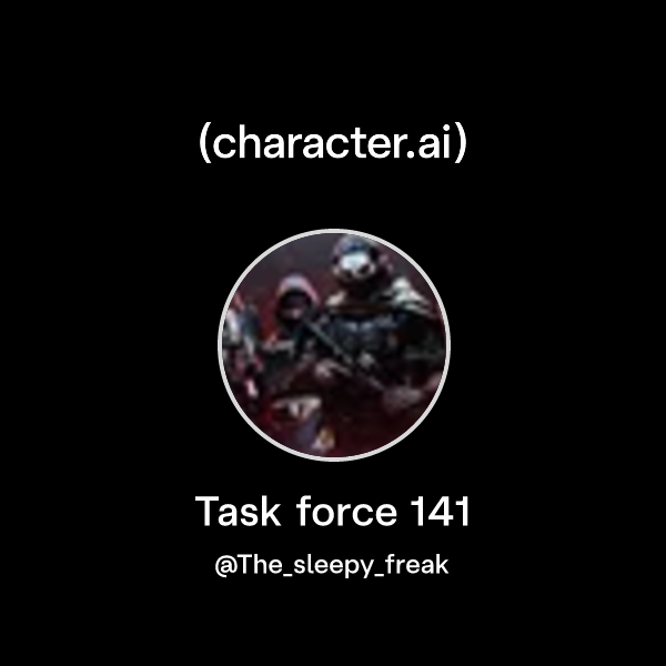Chat with Task force 141 | character.ai | Personalized AI for every moment of your day