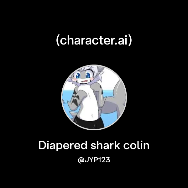 Chat with Diapered shark colin | character.ai | AI Chat, Reimagined ...