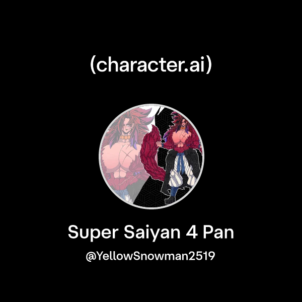 Chat with Super Saiyan 4 Pan | character.ai | AI Chat, Reimagined–Your ...