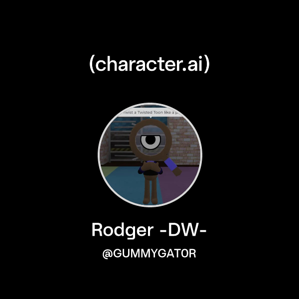 Chat with Rodger -DW- | character.ai | AI Chat, Reimagined–Your Words ...