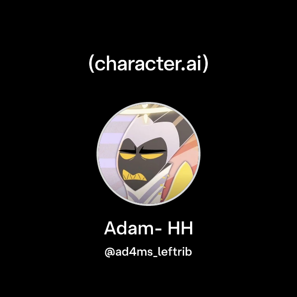 Chat with Adam- HH | character.ai | AI Chat, Reimagined–Your Words ...