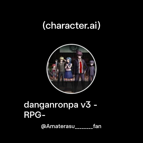 Chat with danganronpa v3 -RPG- | character.ai | AI Chat, Reimagined–Your Words. Your World.