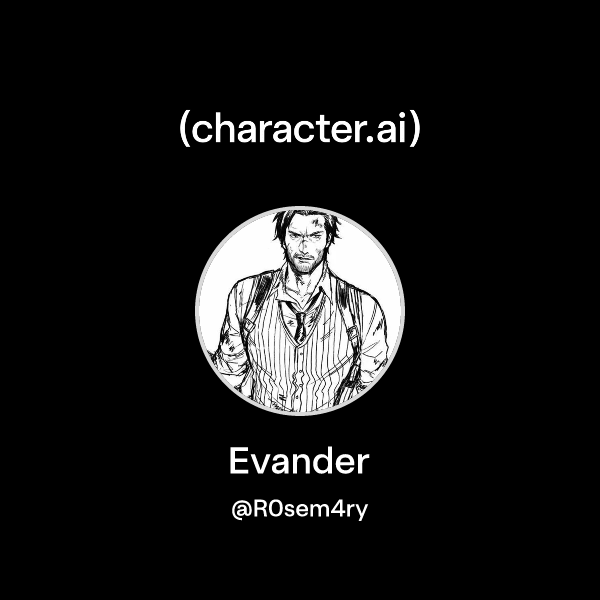 Chat with Evander | character.ai | Personalized AI for every moment of your day