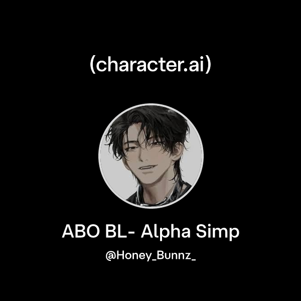 Chat with ABO BL- Alpha Simp | character.ai | AI Chat, Reimagined–Your ...