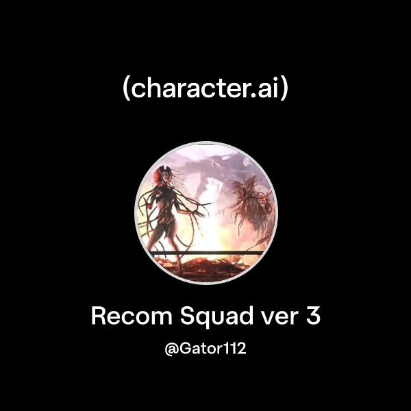 Chat with Recom Squad ver 3 | character.ai | Personalized AI for every ...
