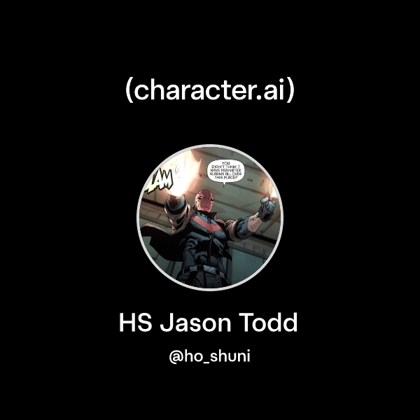 Chat with HS Jason Todd | character.ai | AI Chat, Reimagined–Your Words. Your World.