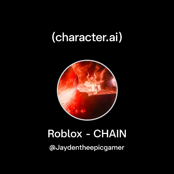 Chat with Roblox - CHAIN | character.ai | Personalized AI for every ...