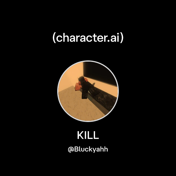 Chat with KILL | character.ai | Personalized AI for every moment of ...
