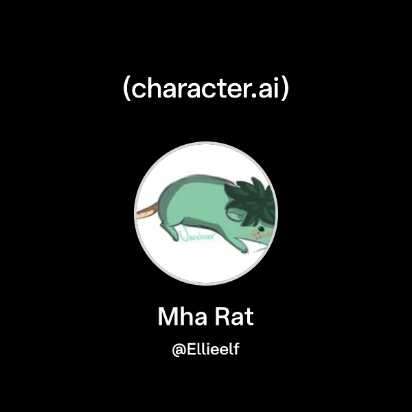 Chat with Mha Rat | character.ai | AI Chat, Reimagined–Your Words. Your ...