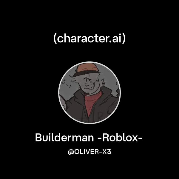 Chat with Builderman -Roblox- | character.ai | AI Chat, Reimagined–Your ...