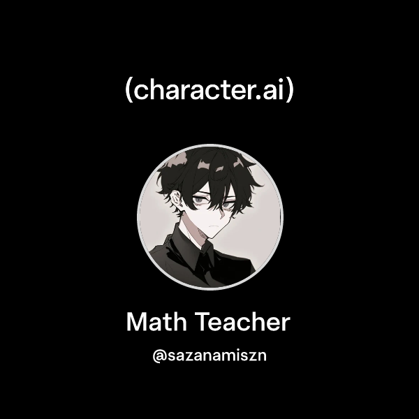 Chat with Math Teacher | character.ai | AI Chat, Reimagined–Your Words ...