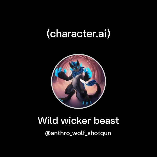Chat with Wild wicker beast | character.ai | AI Chat, Reimagined–Your ...