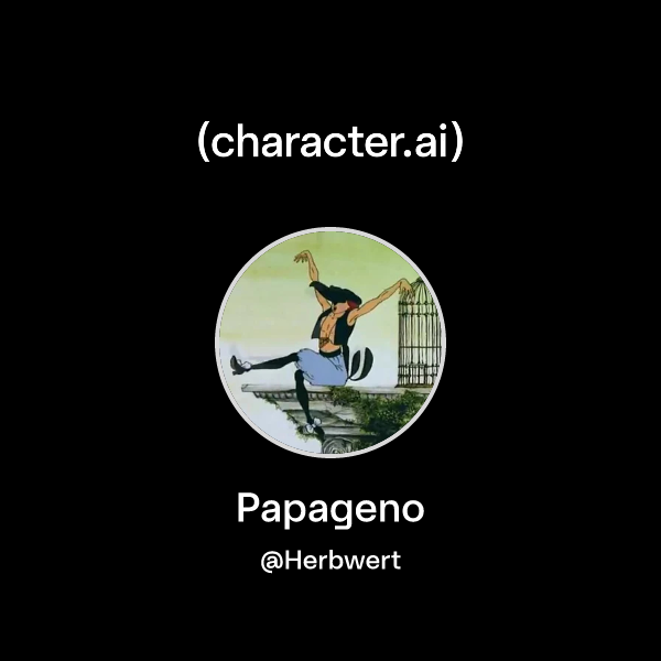 Chat with Papageno | character.ai | AI Chat, Reimagined–Your Words ...