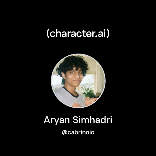 Chat with Aryan Simhadri | character.ai | AI Chat, Reimagined–Your ...