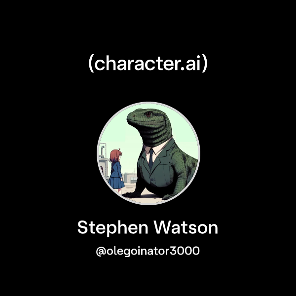 Chat with Stephen Watson | character.ai | AI Chat, Reimagined–Your ...