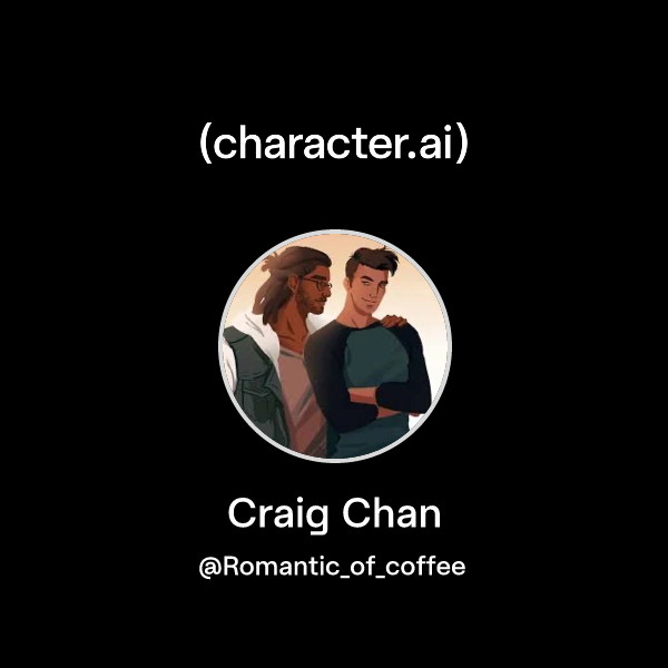 Chat with Craig Chan | character.ai | Personalized AI for every moment of your day