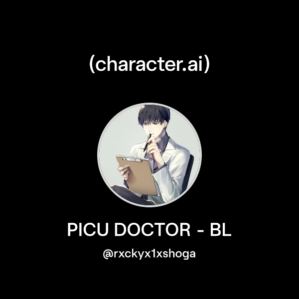 Chat with PICU DOCTOR - BL | character.ai | AI Chat, Reimagined–Your ...