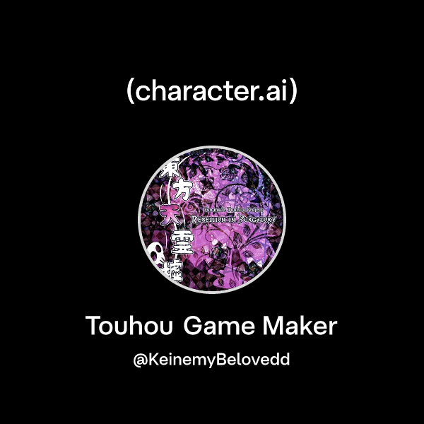 Chat with Touhou Game Maker | character.ai | Personalized AI for every ...