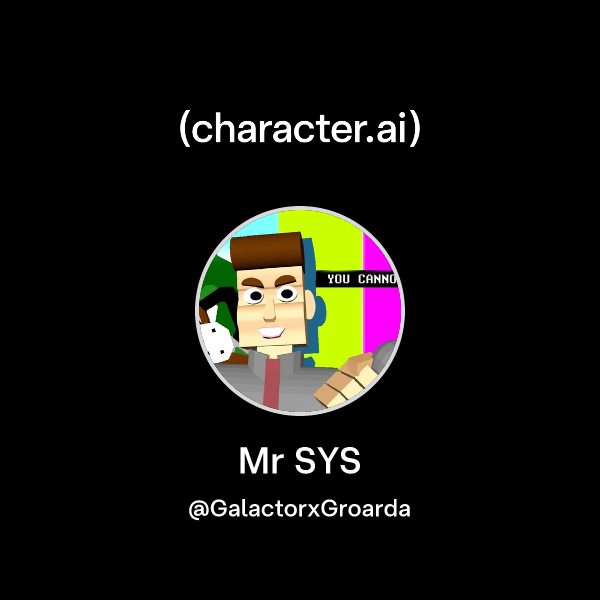 Chat with Mr SYS | character.ai | AI Chat, Reimagined–Your Words. Your ...