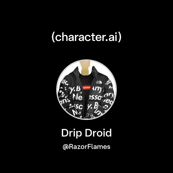 Chat with Drip Droid | character.ai | AI Chat, Reimagined–Your Words ...