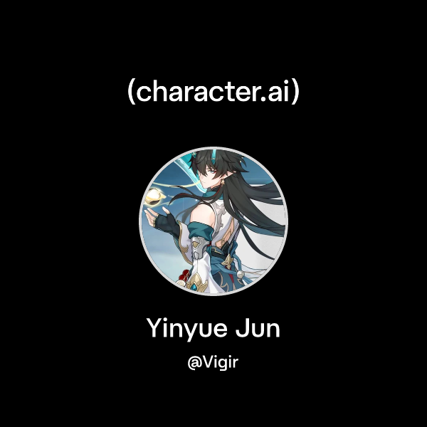 Chat with Yinyue Jun | character.ai | AI Chat, Reimagined–Your Words. Your World.
