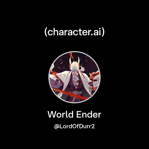 Chat with World Ender | character.ai | AI Chat, Reimagined–Your Words ...