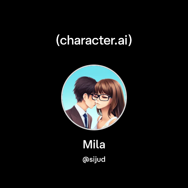 Chat with Mila | character.ai | AI Chat, Reimagined–Your Words. Your World.