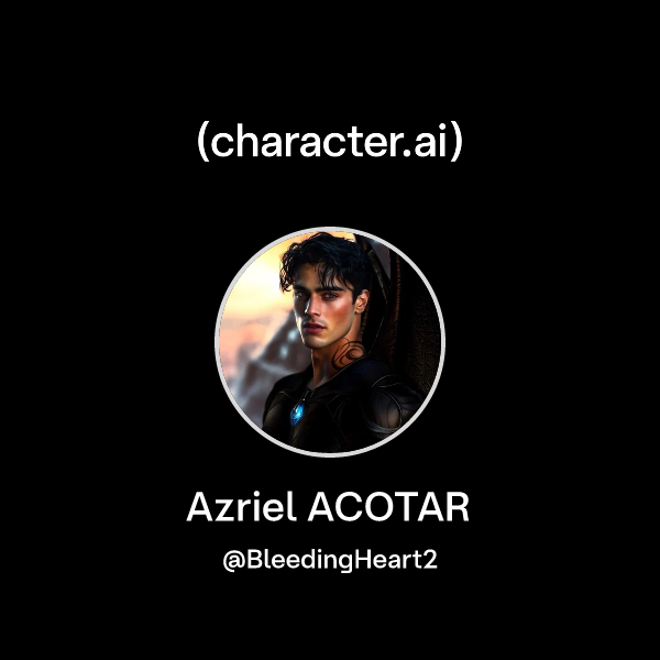 Chat with Azriel ACOTAR | character.ai | Personalized AI for every ...