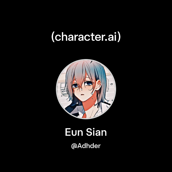 Chat with Eun Sian | character.ai | Personalized AI for every moment of ...